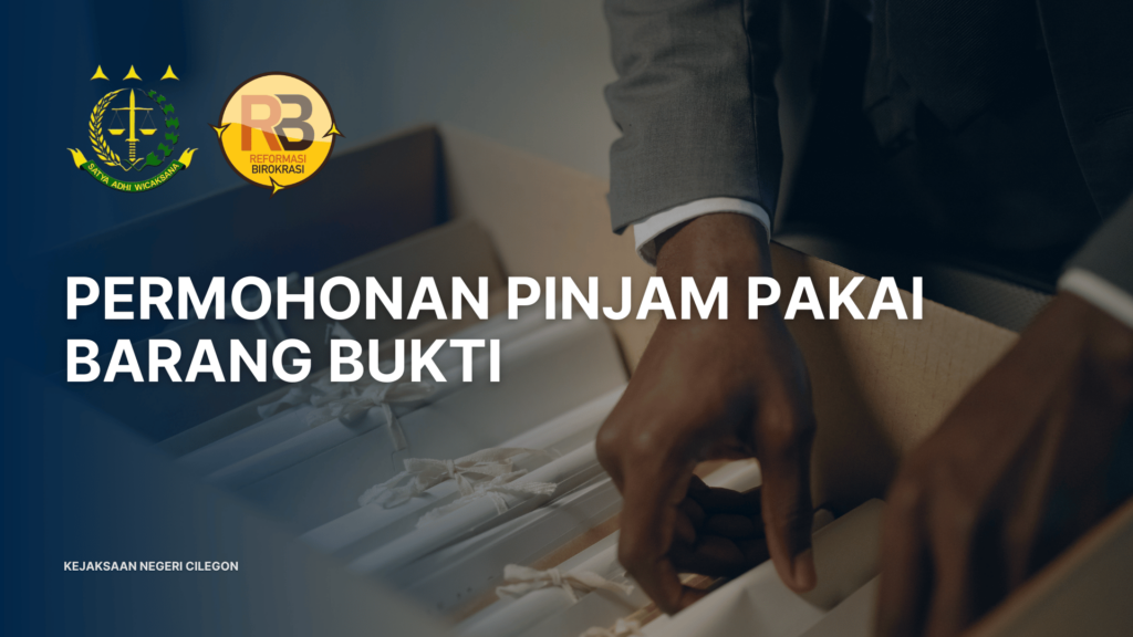 Permohonan Pinjam Pakai Barang Bukti - Kejaksaan Negeri Cilegon